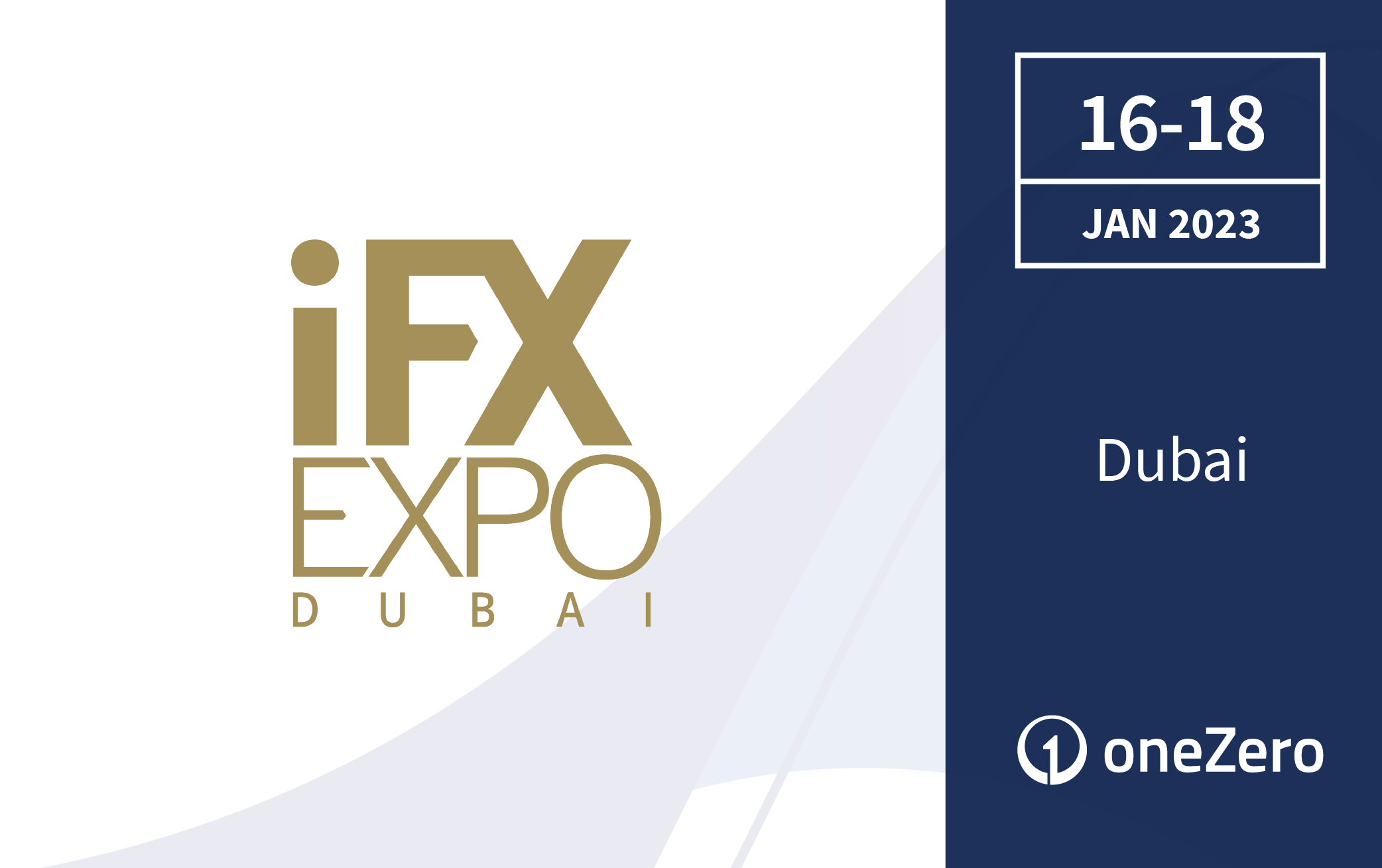 Join us at iFX EXPO Dubai 2023 - Booth 72 – oneZero